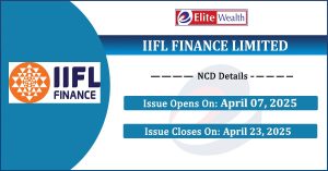 IIFL Finance Limited NCD Details - Elite Wealth Ltd