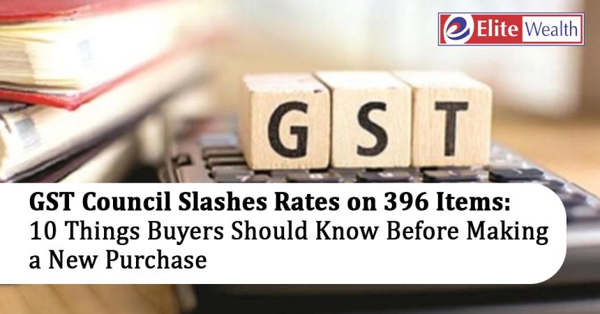 GST Council Slashes Rates on 396 Items: 10 Things Buyers Should Know ...