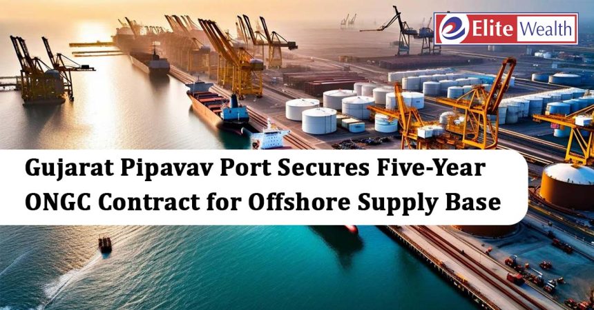 Gujarat Pipavav Port Secures Five-Year ONGC Contract for Offshore ...
