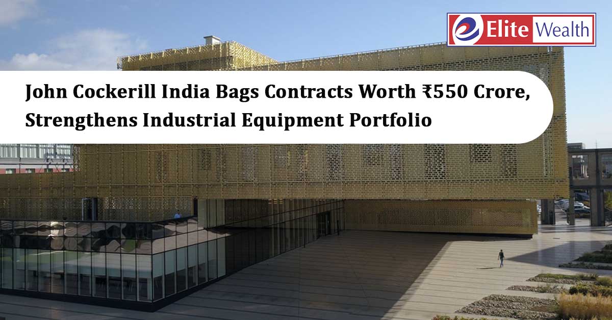 John Cockerill India Wins ₹550 Crore Industrial Contracts