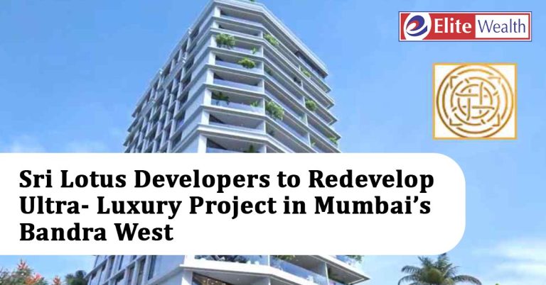Sri Lotus to Redevelop Ultra-Luxury Project in Bandra