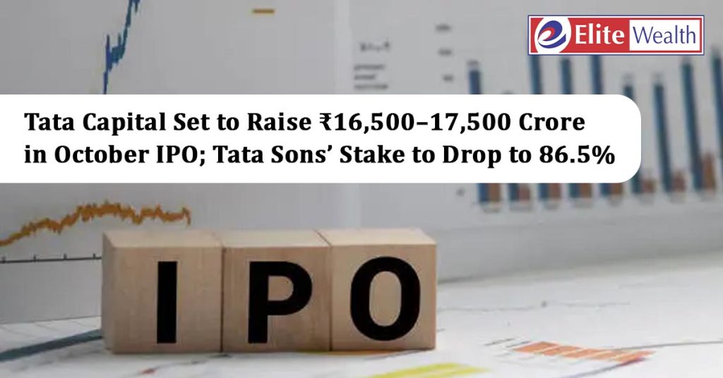 Tata Capital Set to Raise ₹16,500–17,500 Crore in October IPO; Tata ...