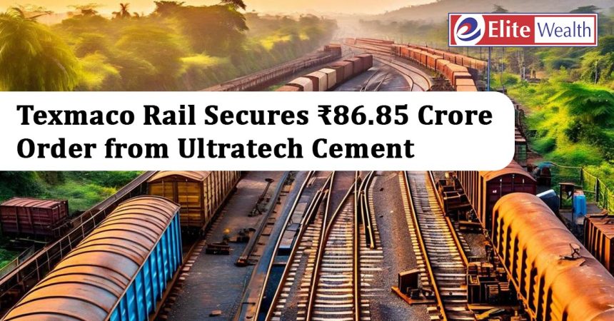 Texmaco Rail Bags ₹86.85 Crore Ultratech Order