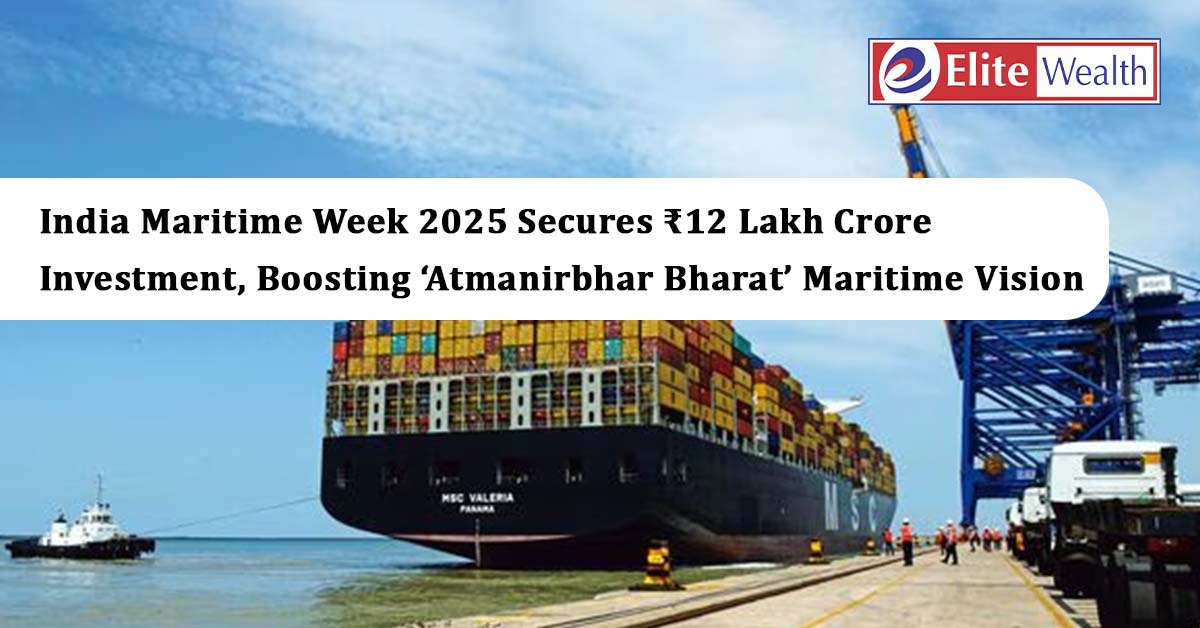 India Maritime Week 2025 Secures ₹12 Lakh Crore Investment, Boosting ...