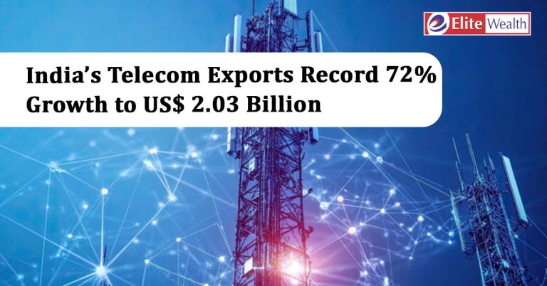 India’s Telecom Exports Record 72% Growth to US$ 2.03 Billion